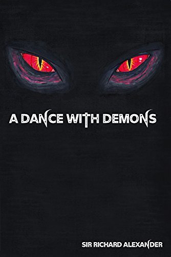 A Dance with Demons by Richard Alexander | Goodreads