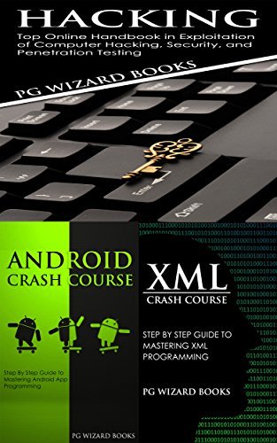 Hacking + Android Crash Course + XML Crash Course by Pg Wizard Books | Goodreads