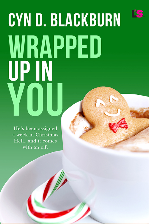 Wrapped Up in You by Cyn D. Blackburn | Goodreads