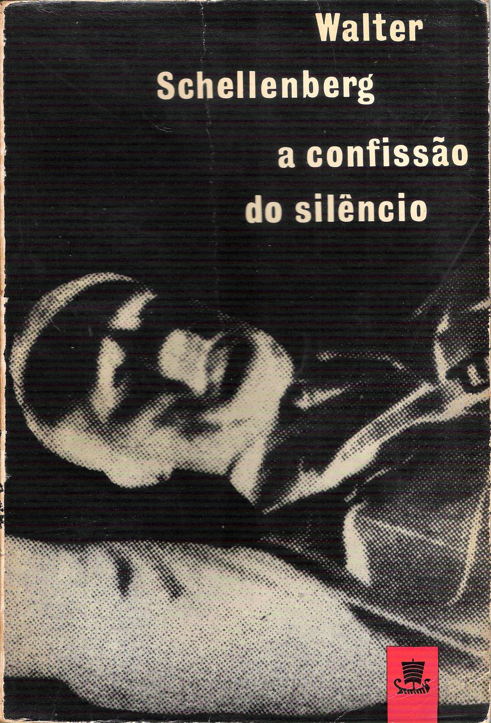 Confissão Do Silêncio by Walter Schellenberg | Goodreads