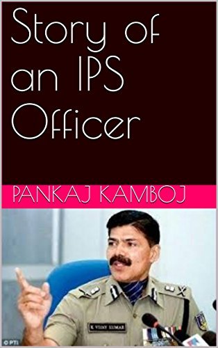 Story of an IPS Officer by Pankaj Thakur | Goodreads