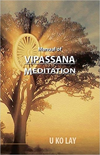 Manual of Vipassana Meditation by U Ko Lay | Goodreads