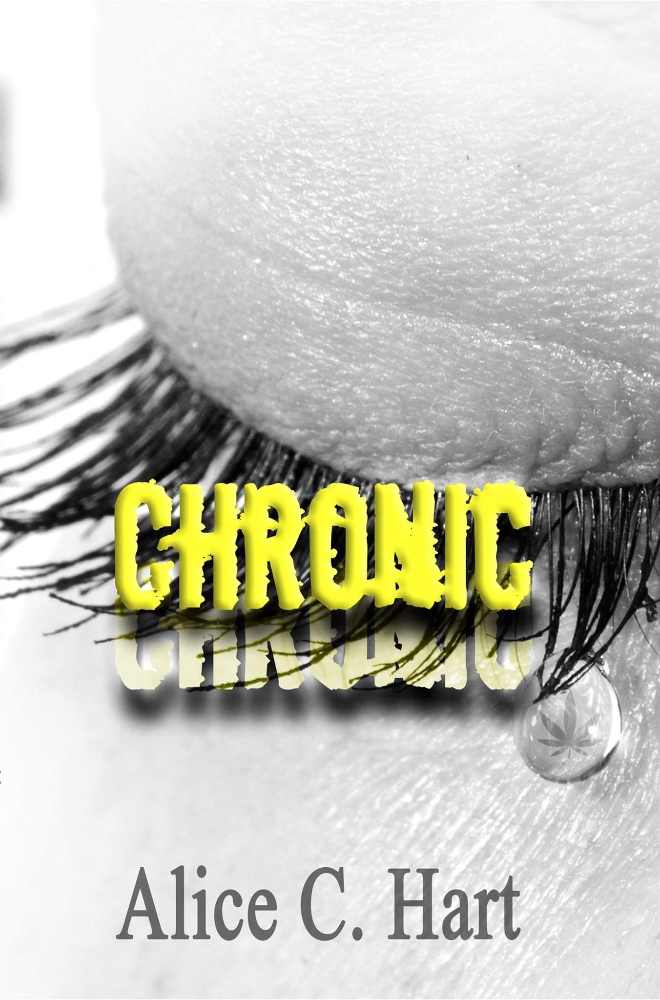 CHRONIC by Alice C. Hart | Goodreads