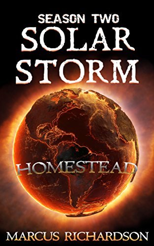 Solar Storm: Season 2: Episode 6: HOMESTEAD by Marcus Richardson ...