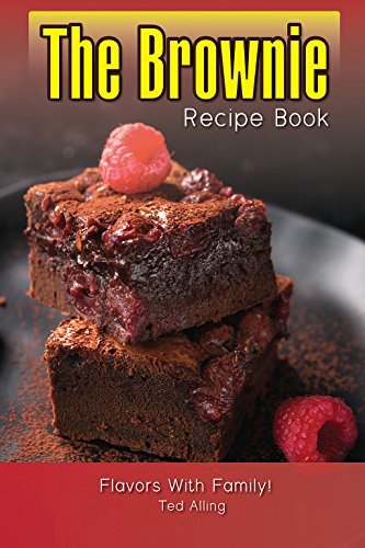 The Brownie Recipe Book: The Essential Brownie Collection by Ted Alling ...