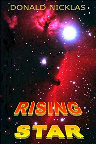 Rising Star by Donald Nicklas | Goodreads