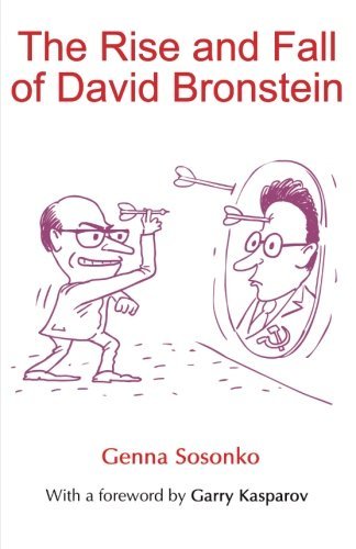 The Rise and Fall of David Bronstein by Genna Sosonko | Goodreads