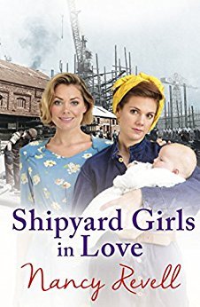 Shipyard Girls in Love (Shipyard Girls #4) by Nancy Revell | Goodreads