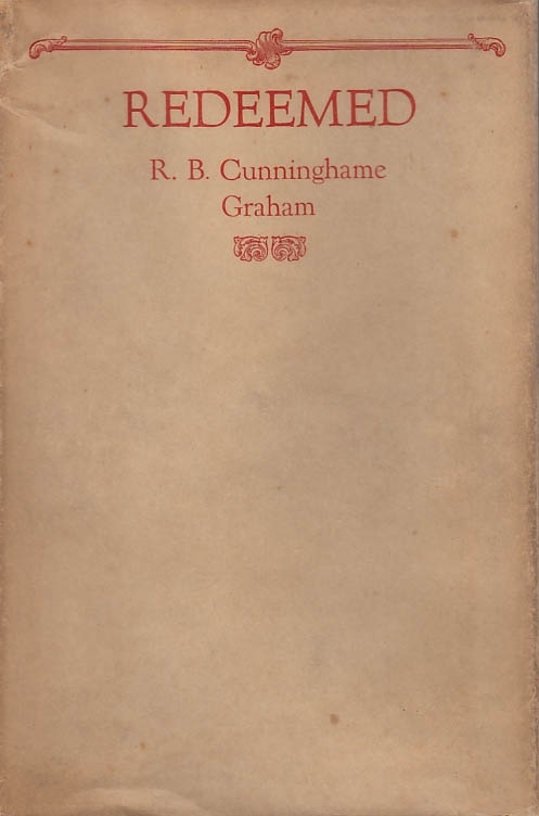 Redeemed and Other Sketches by R.B. Cunninghame Graham | Goodreads