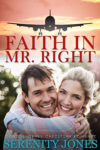 Faith in Mr. Right by Serenity Jones | Goodreads