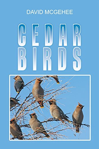 Cedar Birds by David McGehee | Goodreads