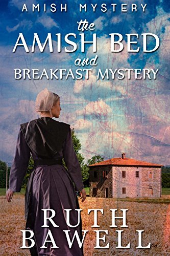 The Amish Bed and Breakfast Mystery by Ruth Bawell | Goodreads