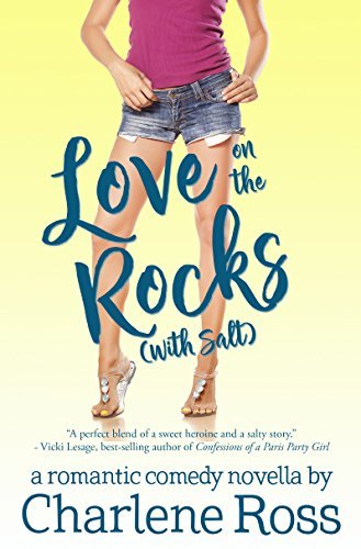Love on the Rocks (with Salt): A Novella by Charlene Ross | Goodreads