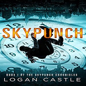 SkyPunch (The SkyPunch Chronicles, Book 1) by Logan Castle | Goodreads
