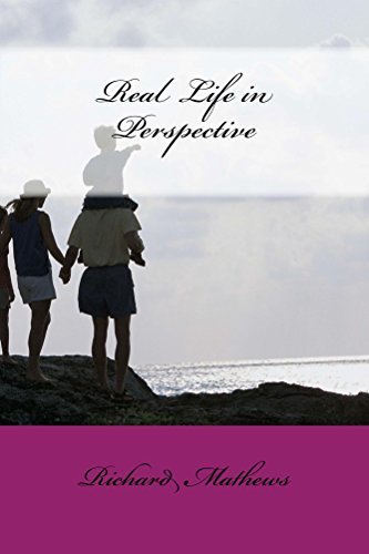 Real Life in Perspective by Richard Mathews | Goodreads
