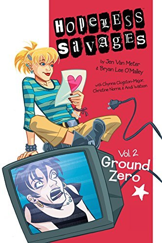 Hopeless Savages Vol. 2: Ground Zero by Jen Van Meter | Goodreads