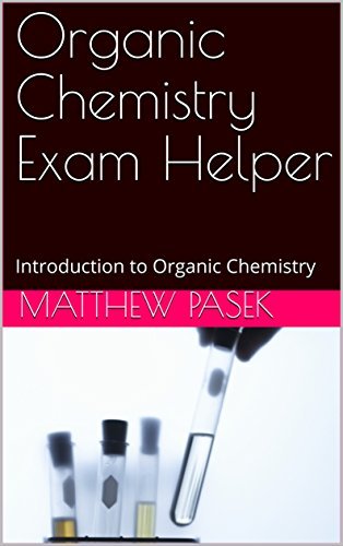 Organic Chemistry Exam Helper: Introduction to Organic Chemistry by ...