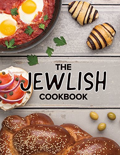 The Jewlish Cookbook: 175 Pages of Fun, Easy & Authentic Jewish Recipes ...