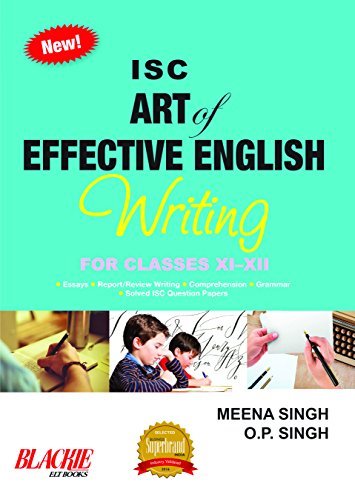 ISC Art of Effective English Writing for Classes XI - XII by O.P. Singh ...