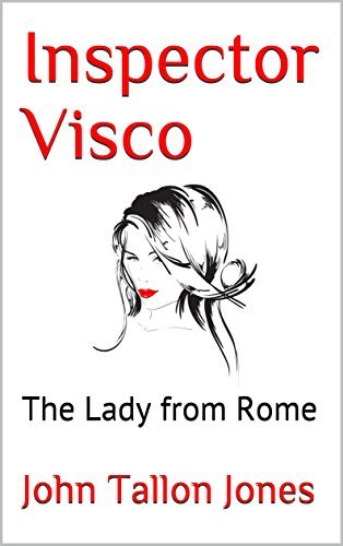 Inspector Visco: The Lady from Rome by John Tallon Jones | Goodreads