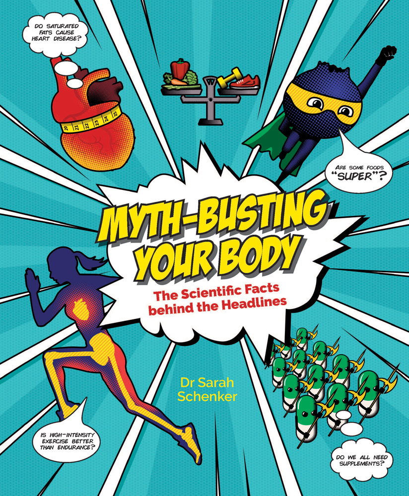 Myth-Busting Your Body: The Scientific Facts Behind the Headlines by ...