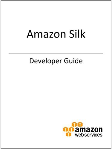 Amazon Silk: Developer Guide by Amazon Web Services | Goodreads