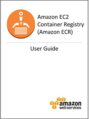 Amazon ECR: User Guide by Amazon Web Services | Goodreads