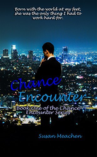 Chance Encounter (Chance Encounters #1) by Susan Meachen | Goodreads