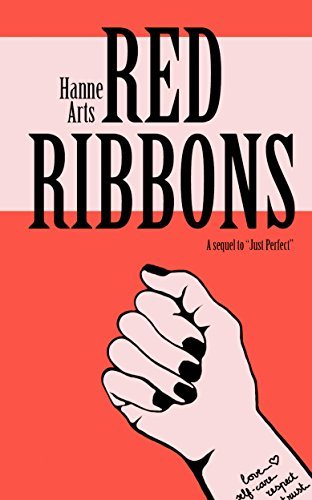 Red Ribbons: A Sequel to Just Perfect by Hanne Arts | Goodreads