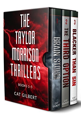 The Taylor Morrison Thrillers: Books 1-3 by Cat Gilbert | Goodreads