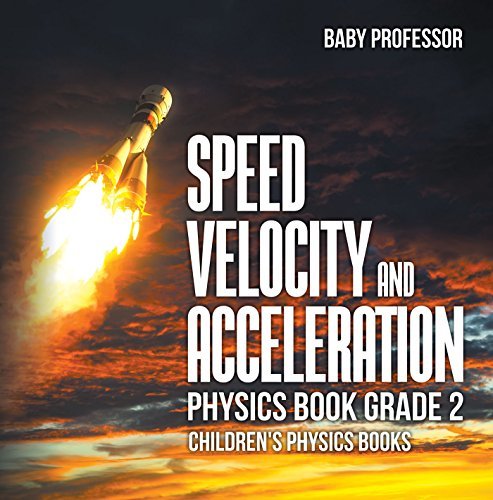 Speed, Velocity and Acceleration - Physics Book Grade 2 | Children's ...