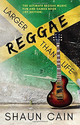 Reggae Larger Than Life: The Ultimate Reggae Music Fun and Games Book ...