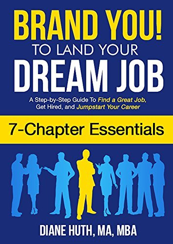 BRAND YOU! To Land Your Dream Job (7 Chapter Essentials): A Step-by ...