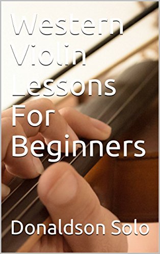 Western Violin Lessons For Beginners by Donaldson Solo | Goodreads