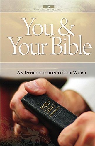 You and Your Bible: An Introduction to The Word by R. Laird Harris ...