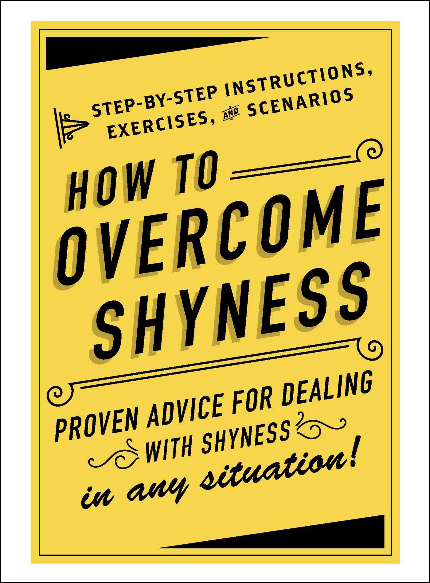 How to Overcome Shyness: Step-by-Step Instructions, Exercises, and ...