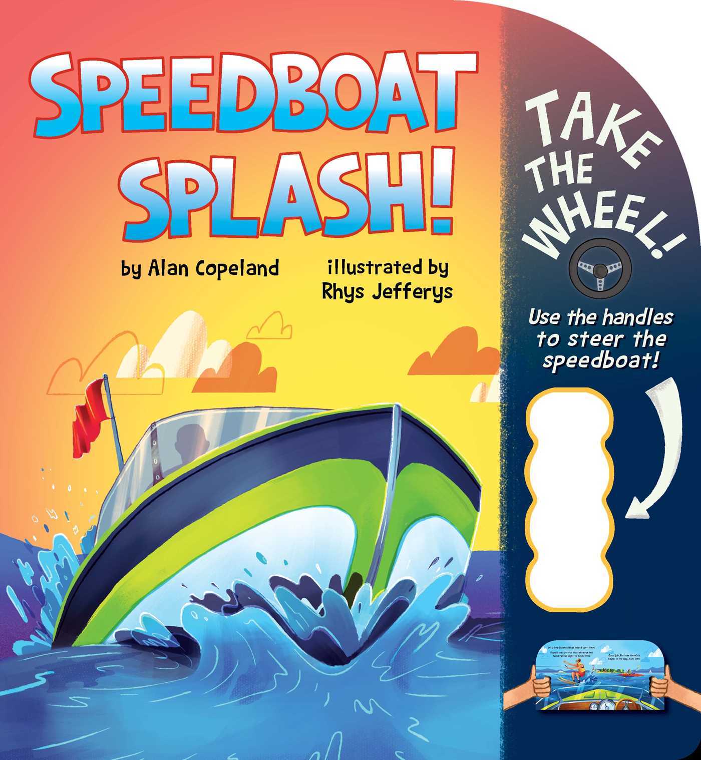 Speedboat Splash! (Take the Wheel!) by Alan Copeland | Goodreads