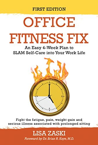 Office Fitness Fix: An Easy 4-Week Plan to SLAM Self-Care into Your ...