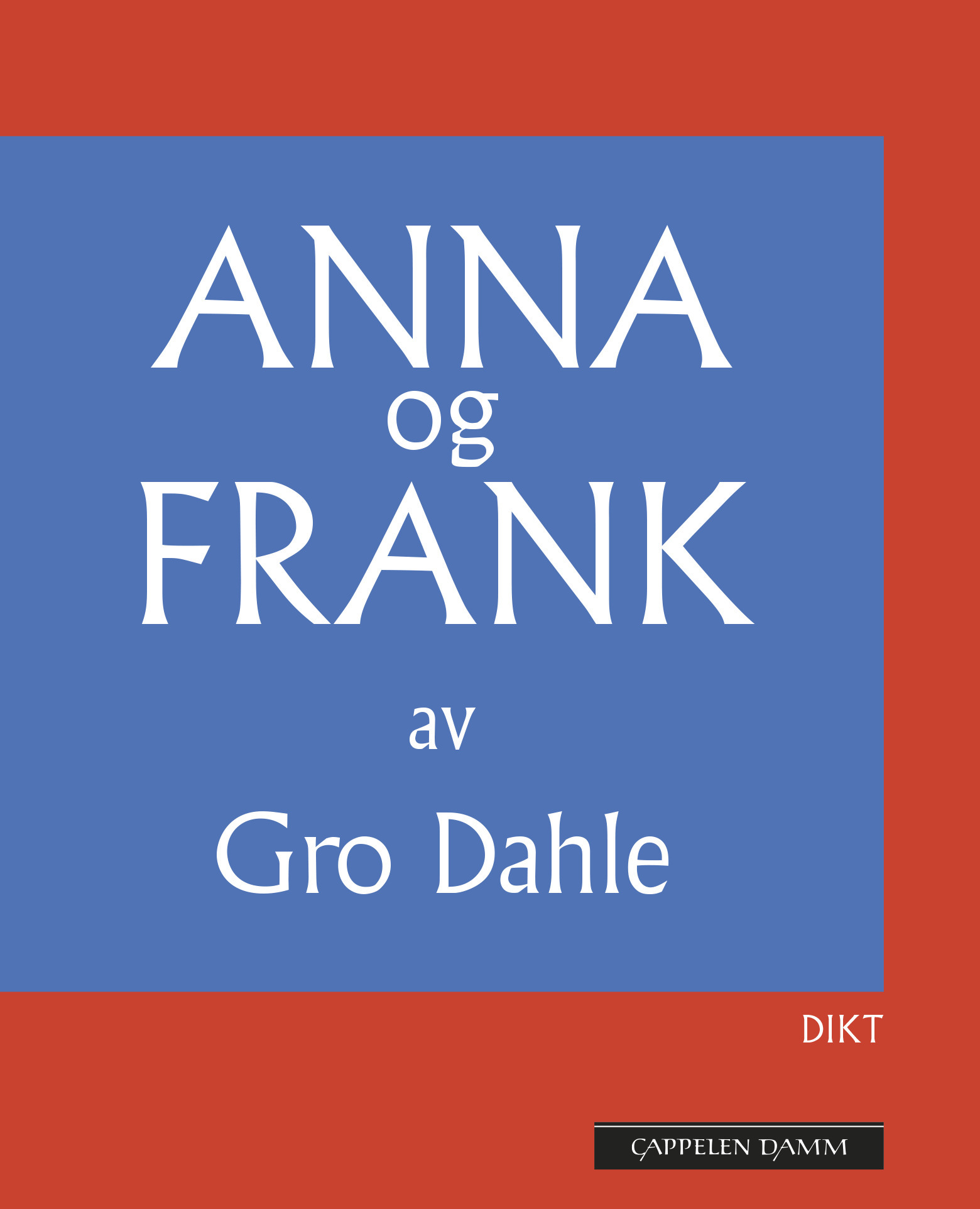 Anna og Frank : dikt by Gro Dahle | Goodreads