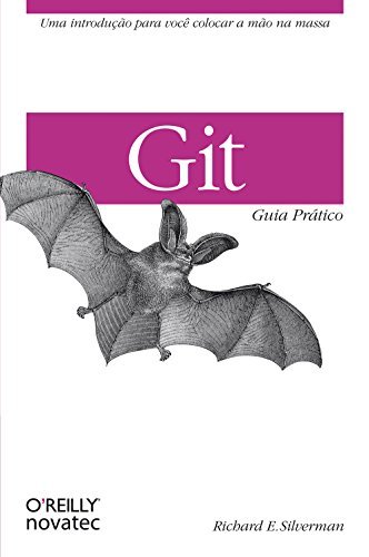 Git: Guia Pr‡tico by Richard E Slverman | Goodreads