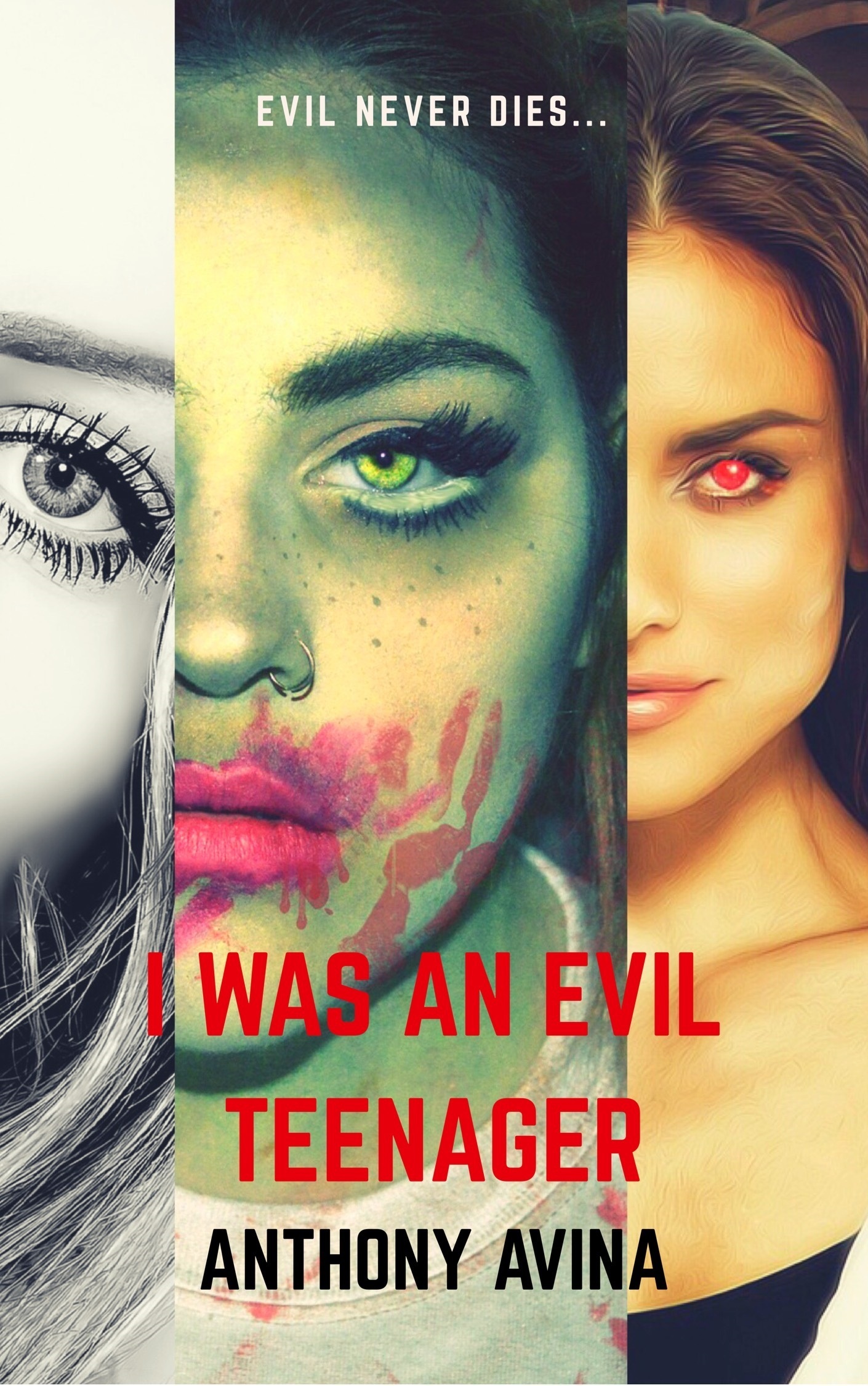 I Was An Evil Teenager: Remastered by Anthony Avina | Goodreads