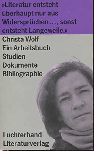 Christa Wolf. Ein Arbeitsbuch. Studien, Dokumente, Bibliographie by ...