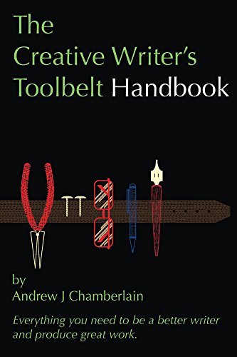 The Creative Writer's Toolbelt Handbook by Andrew J. Chamberlain ...