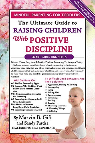 Toddler Discipline: The Ultimate Guide to Raising Children With ...