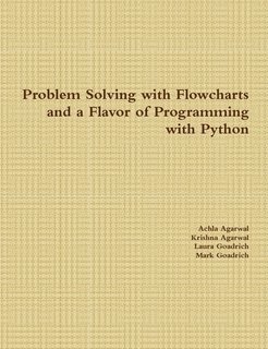 Problem Solving with Flowcharts and a Flavor of Programming with Python ...