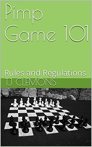 Pimp Game 101: Rules and Regulations by T.J. Clemons | Goodreads