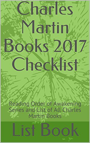 Charles Martin Books 2017 Checklist: Reading Order of Awakening Series ...