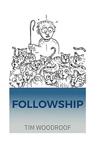 Followship by Tim Woodroof | Goodreads