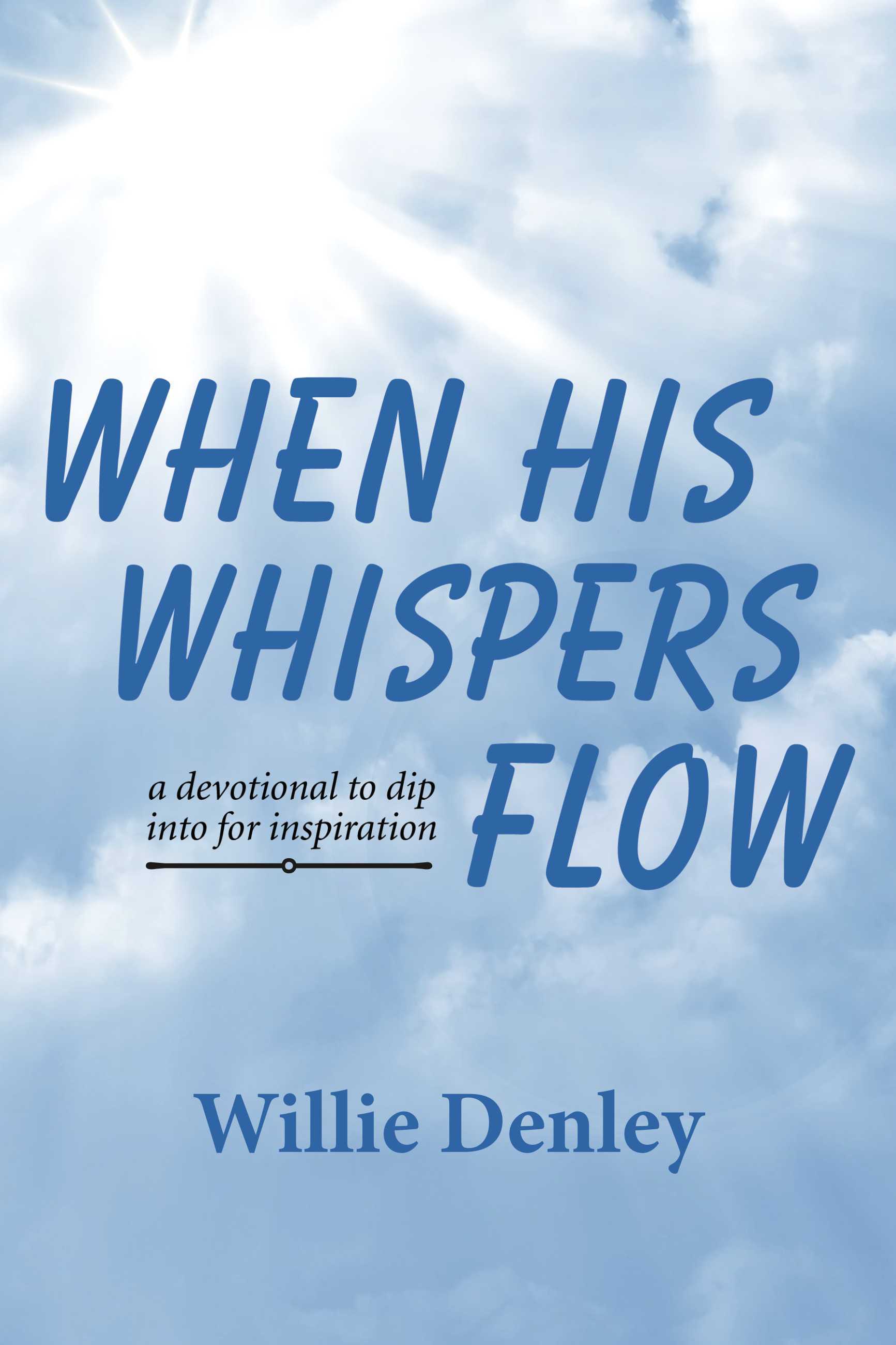 When His Whispers Flow: A Devotional to Dip Into for Inspiration by ...
