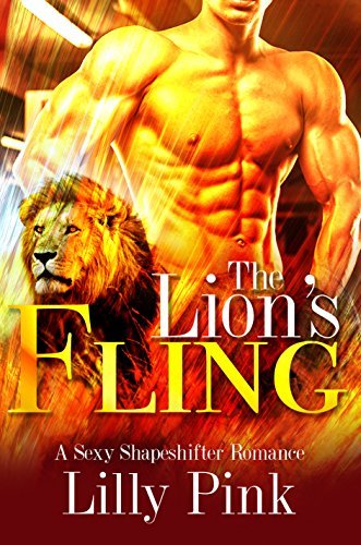 The Lion's Fling (Paranormal Shapeshifter Romance #1) by Lilly Pink ...